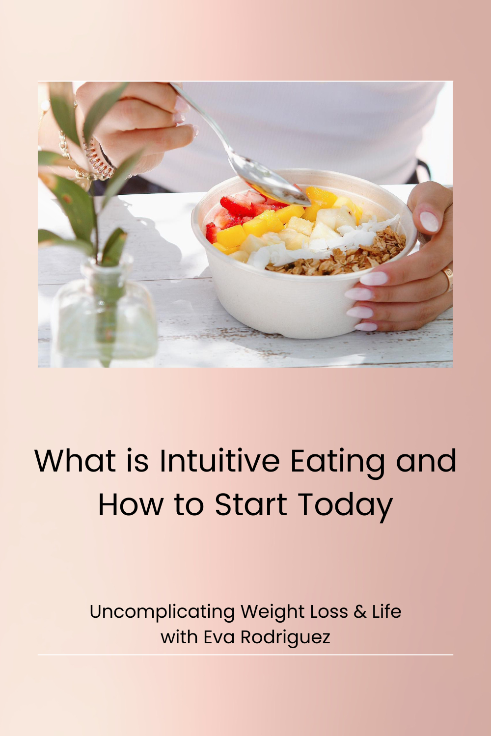 What is Intuitive Eating and How to Start Today - EvaFit by Eva Rodriguez